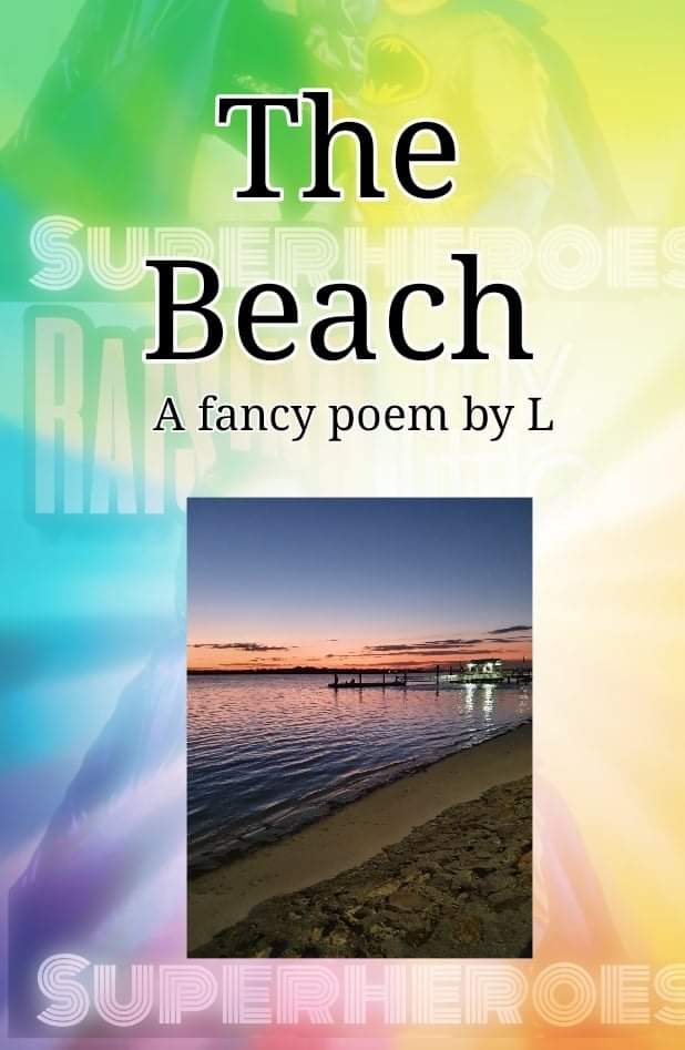 Raising My Little Superheroes : The Beach. A fancy poem by L.