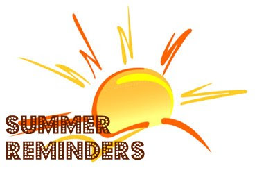 2018 summer reminders