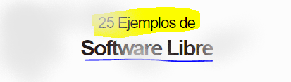 Software Libre: 25 ejemplos de Software Libre