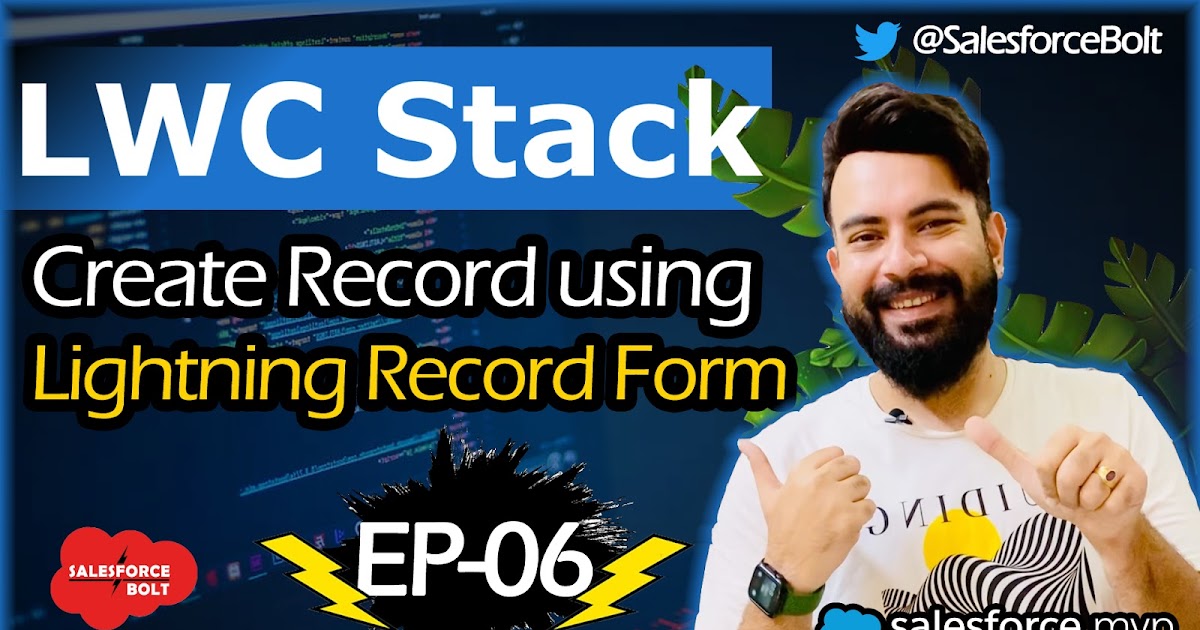 EP-06 | Create a Record using Lightning Record Form in LWC | LWC Stack ☁️⚡️