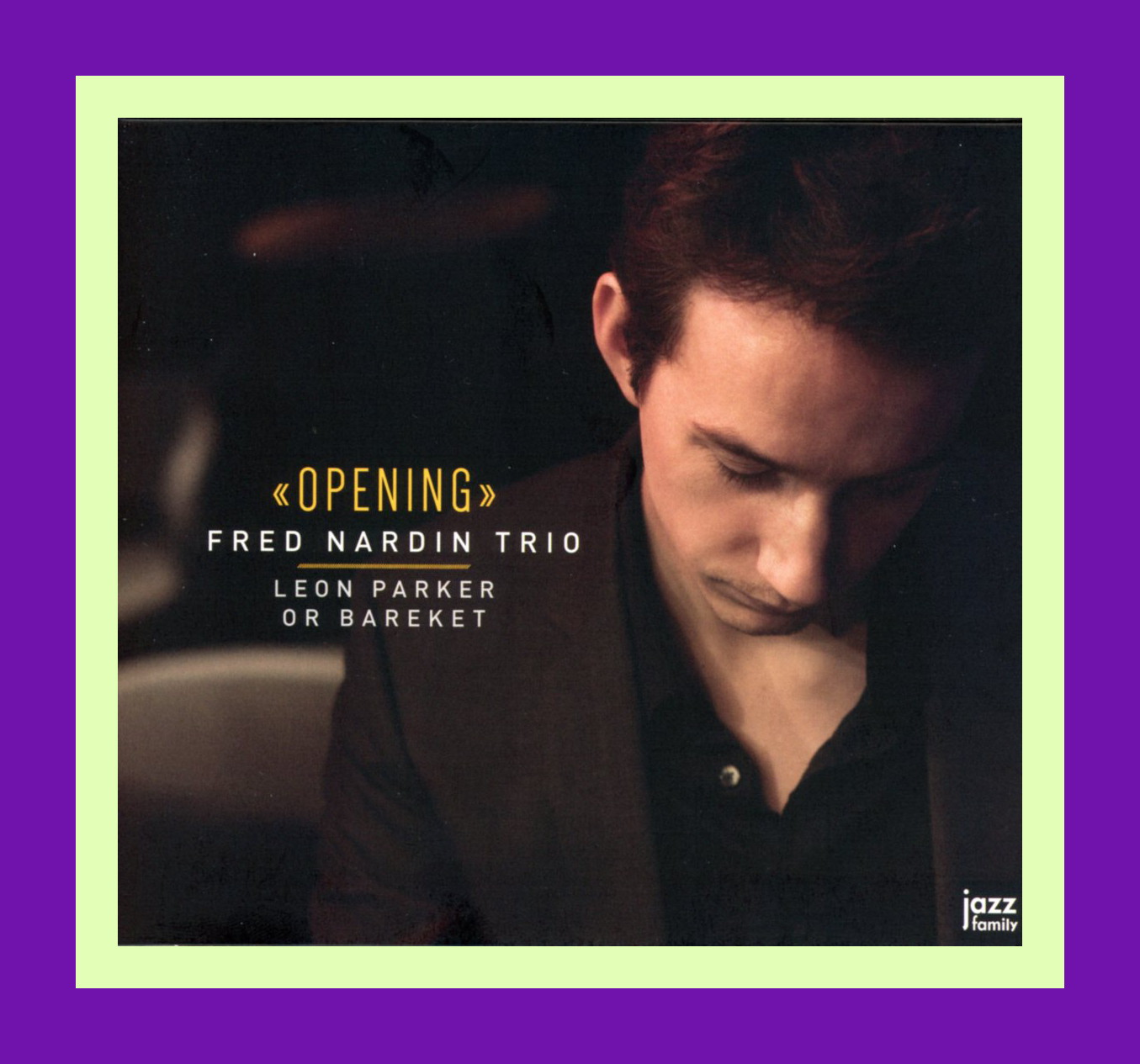 JazzProfiles: Fred Nardin -An Opening to Look Ahead