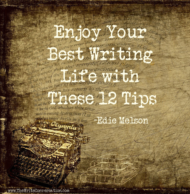 The Write Conversation: Enjoy Your Best Writing Life with These 12 Tips