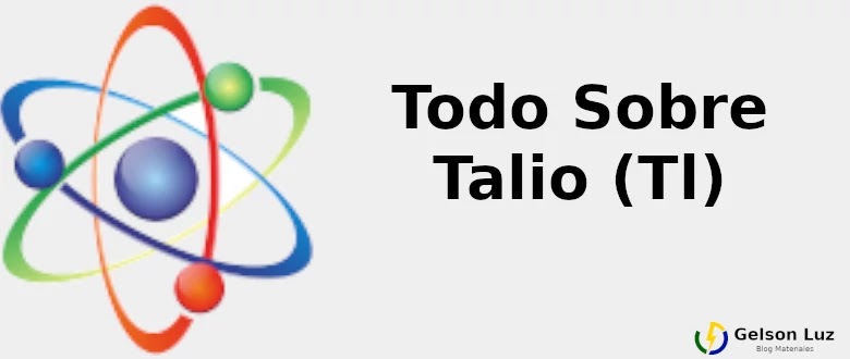 Todo Sobre Talio (Tl) 2022