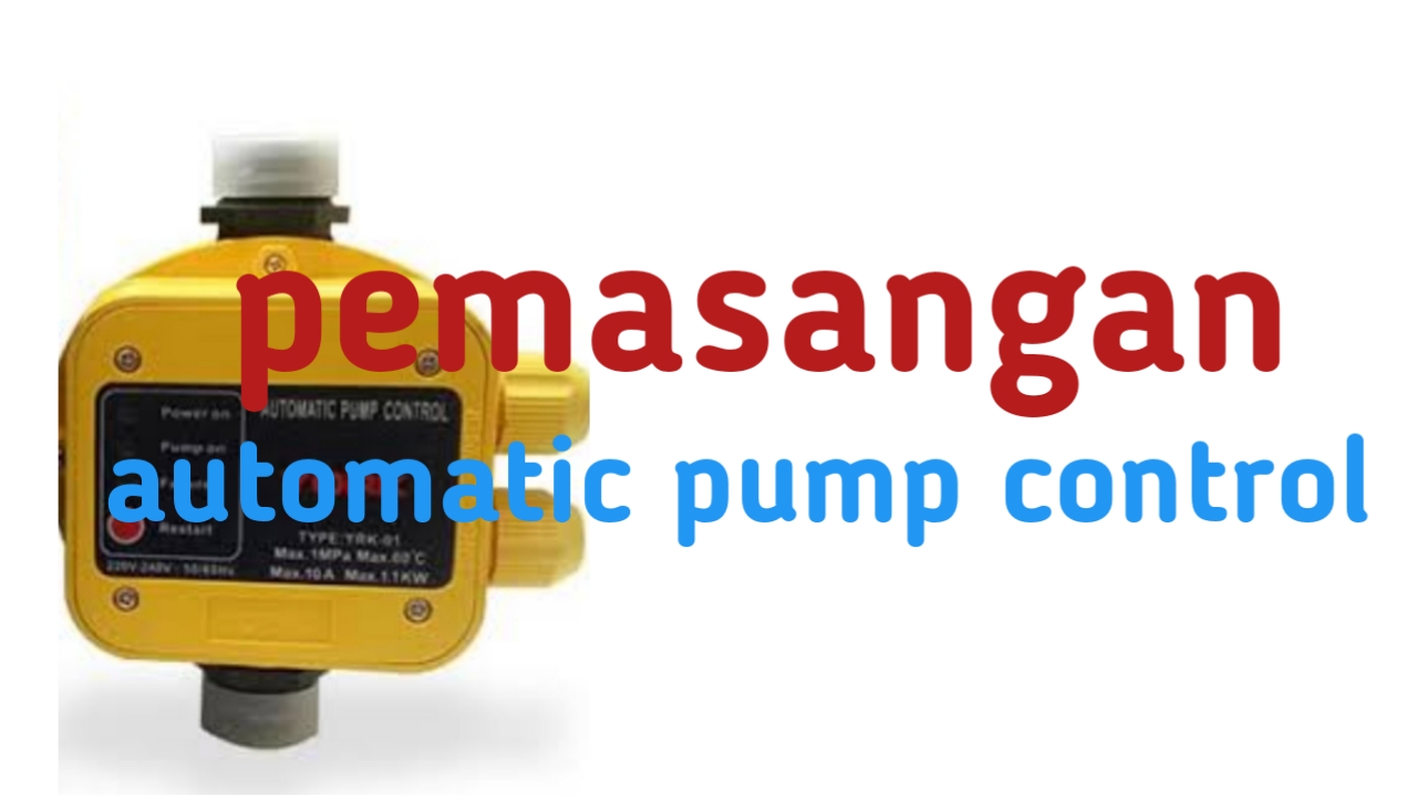Pemasangan Automatic Pump Control - Juraganacee.com