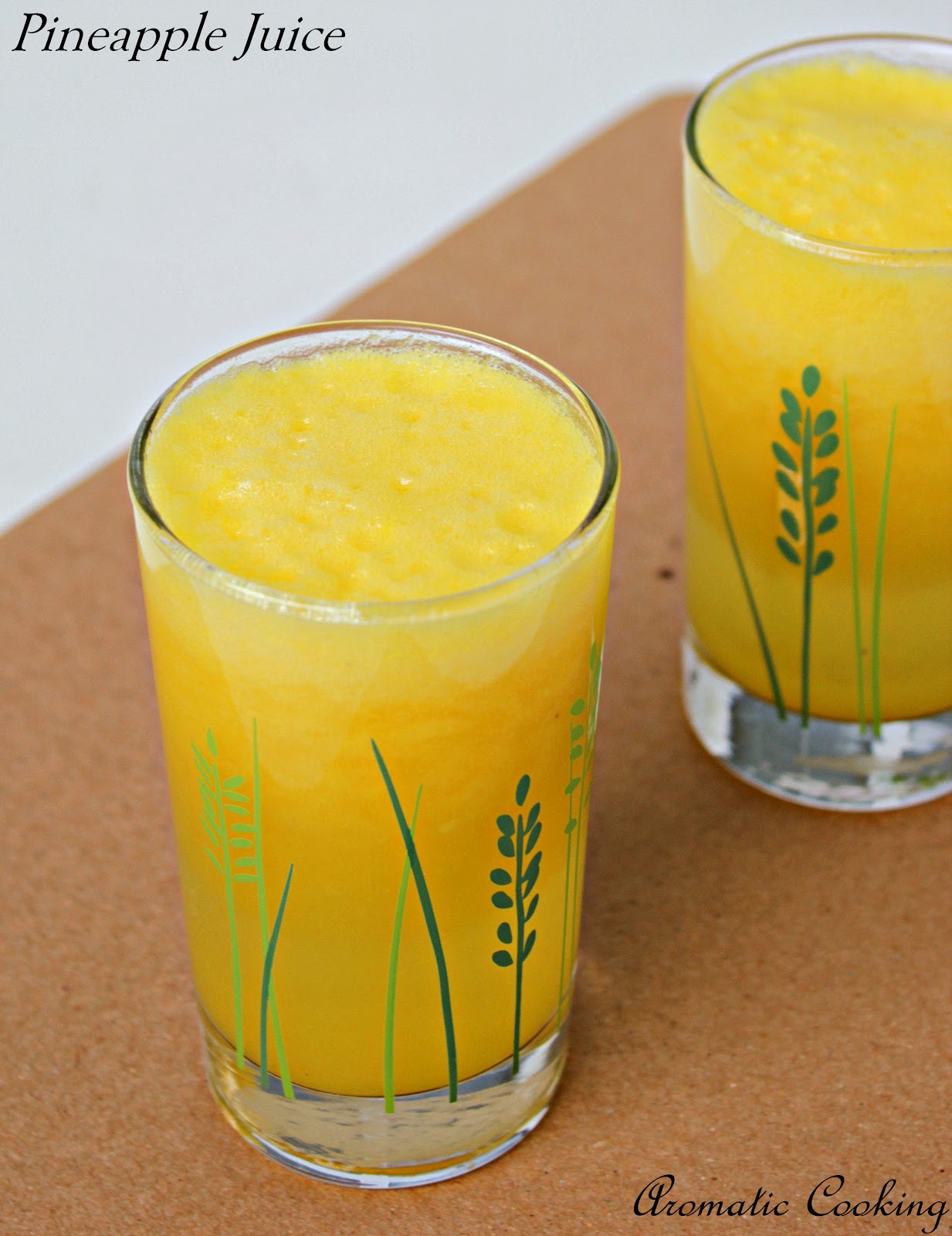 Aromatic Cooking: Pineapple Juice With Ginger