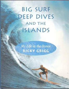 LEGENDARY SURFERS: Ricky Grigg (1937-2014)