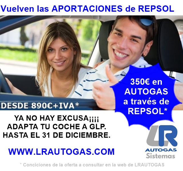 Nueva campaña transformación a Autogas de Repsol,3 50€ de combustible ...