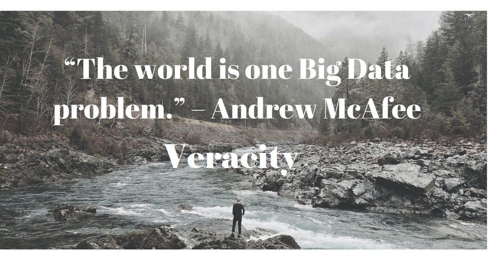 Big Data Volume Velocity Variety: The 4Vs of Big Data Veracity ...