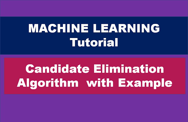 Candidate Elimination Algorithm with Example I Machine Learning - Job ...