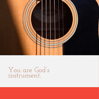 God’s instrument!