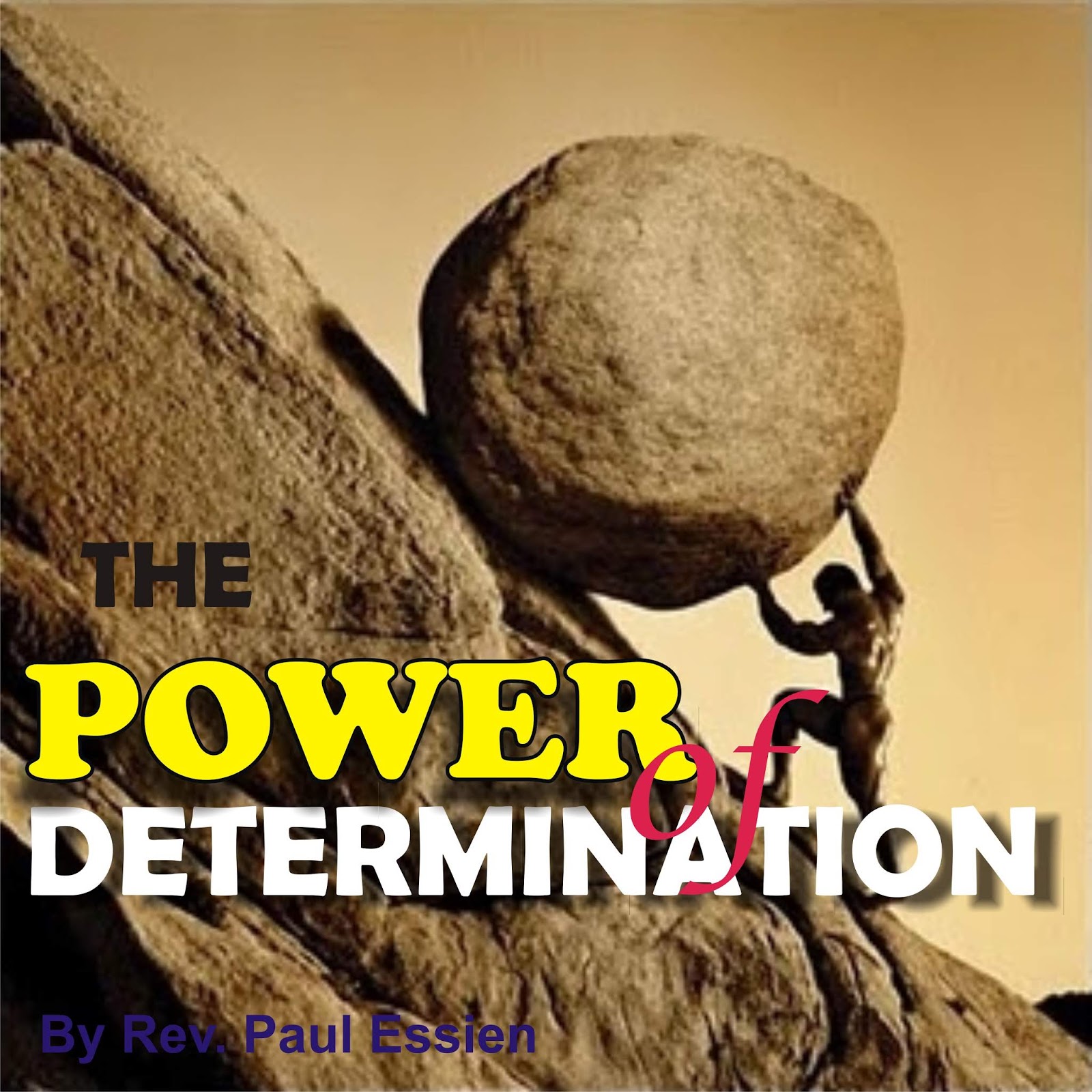 THE POWER OF DETERMINATION (PART 1) ~ Moment Of Discovery With REV.PAUL ... THE POWER OF DETERMINATION (PART 1) ~ Moment Of Discovery With REV.PAUL ...