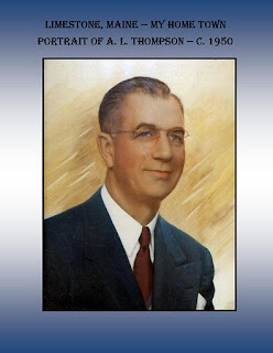 Limestone, Maine -- My Home Town: Portrait of Arthur Leroy Thompson ...