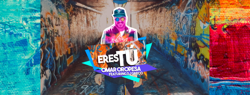 Omar Oropesa presenta “Eres Tú” junto a DJ Greco - Ideas FV