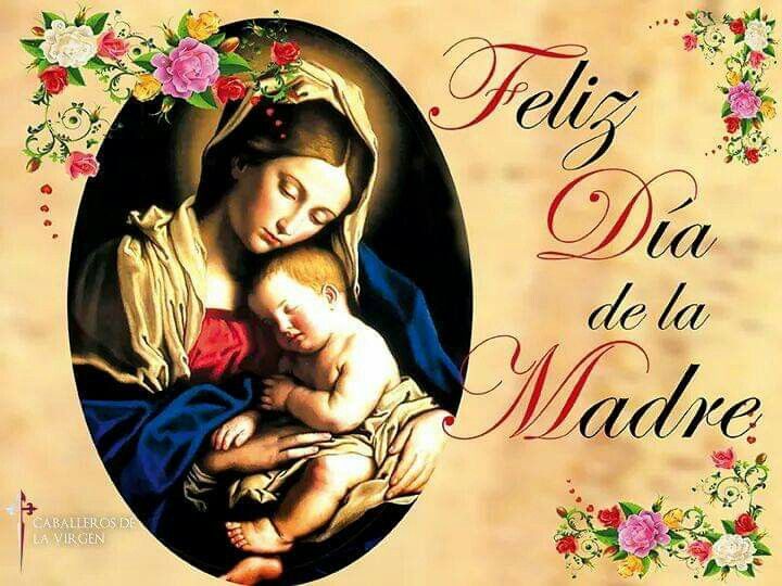 seguir la senda: Feliz Día de la Madre. Domingo, 2- Mayo - 2021