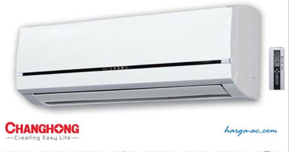 Harga AC Changhong 3/4 1/2 1 dan 2 PK Murah Terbaik Terbaru 2020 ...