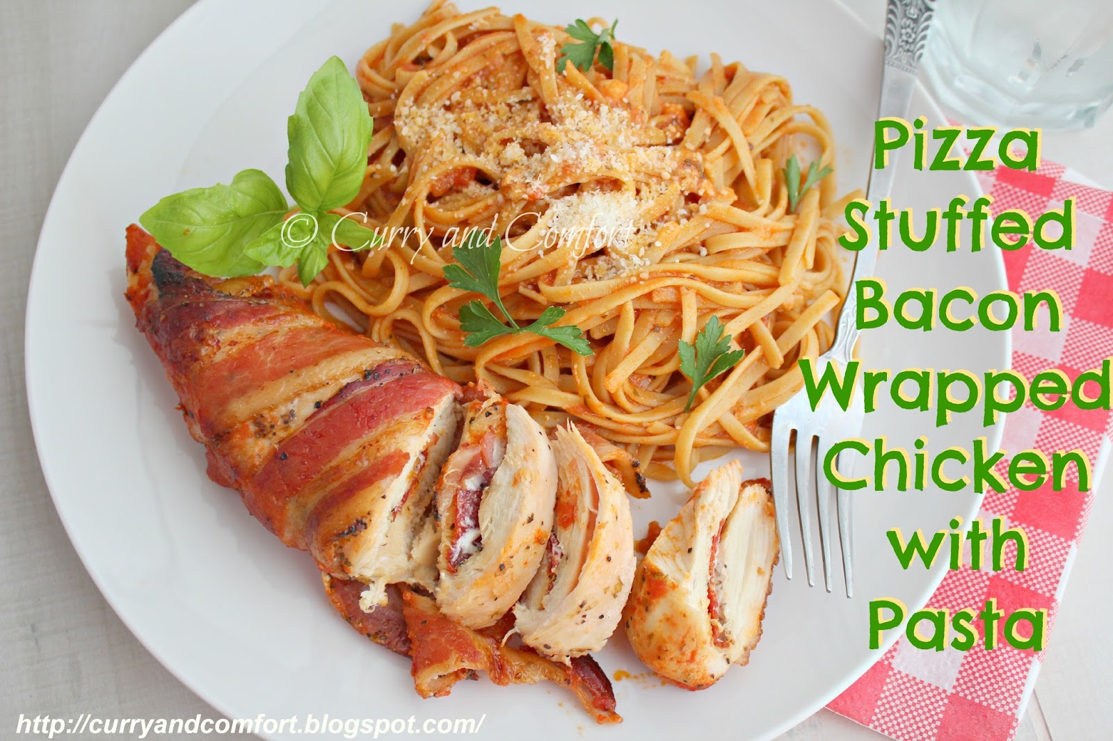 Kitchen Simmer: Pizza Stuffed Bacon Wrapped Chicken with Pasta