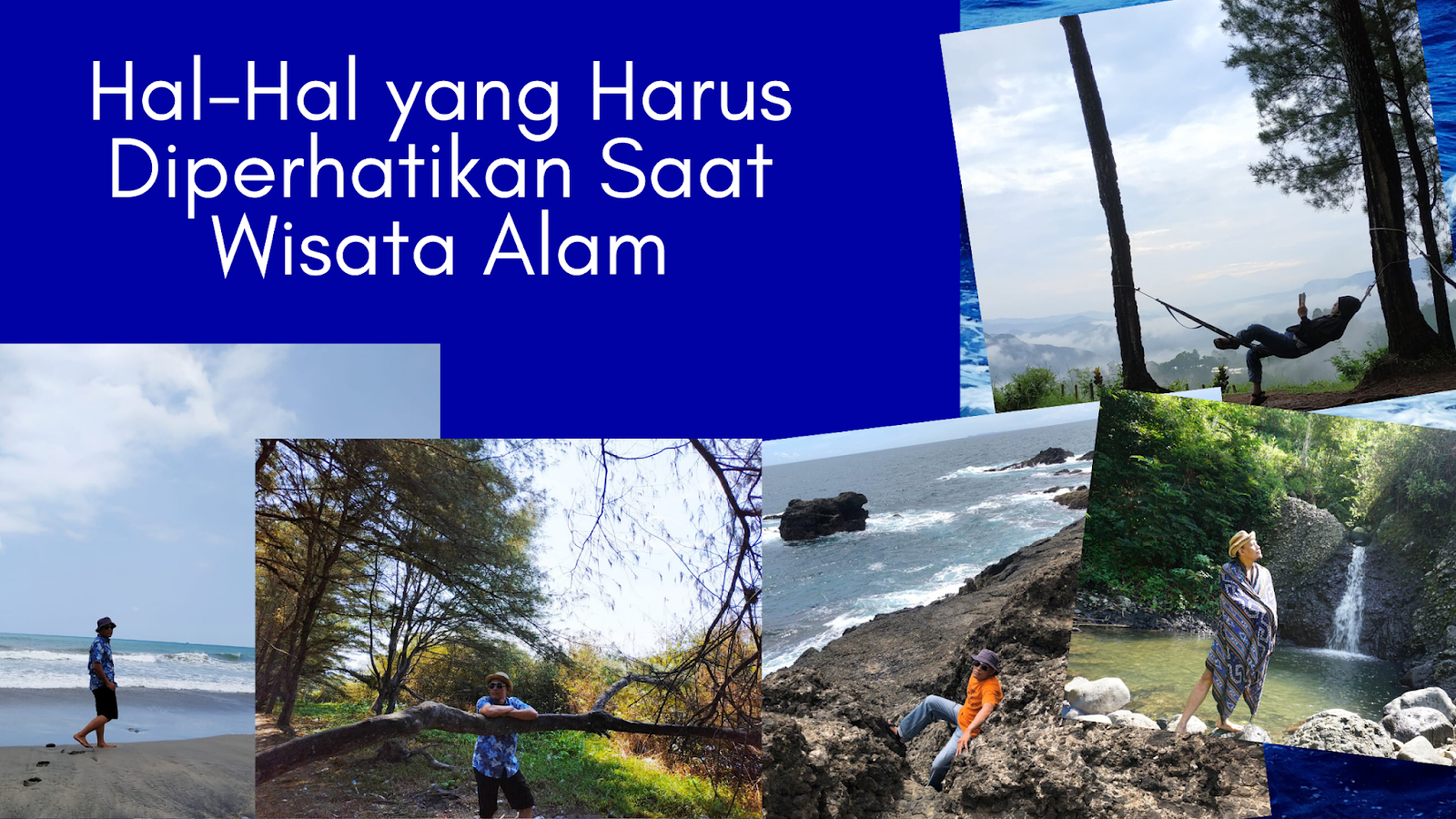 hal-hal yang harus diperhatikan saat wisata alam