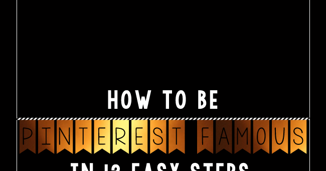 How To Be Pinterest Famous in 13 Easy Steps | Venus Trapped in Mars ...