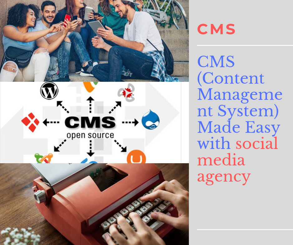 CMS (Content Management System) Made Easy with social media agency