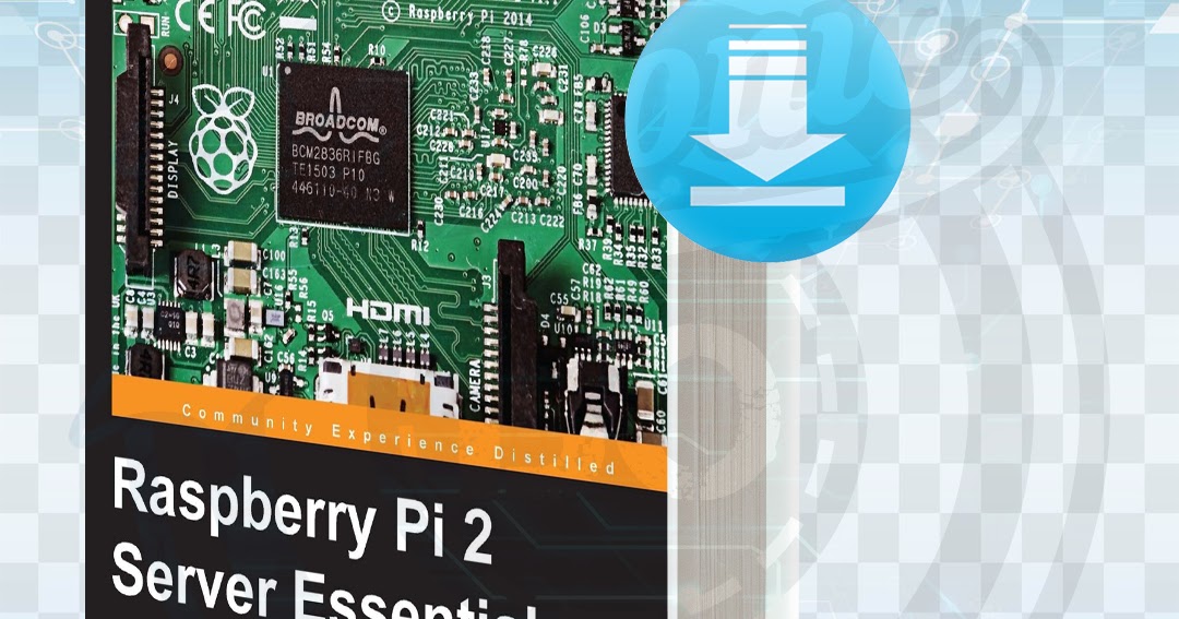 Download Raspberry Pi 2 Server Essentials pdf.