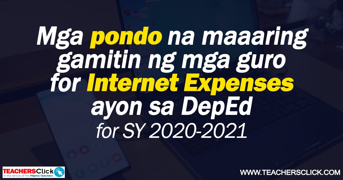 Mga pondong maaaring gamitin ng mga guro sa internet expenses - Teachers Click