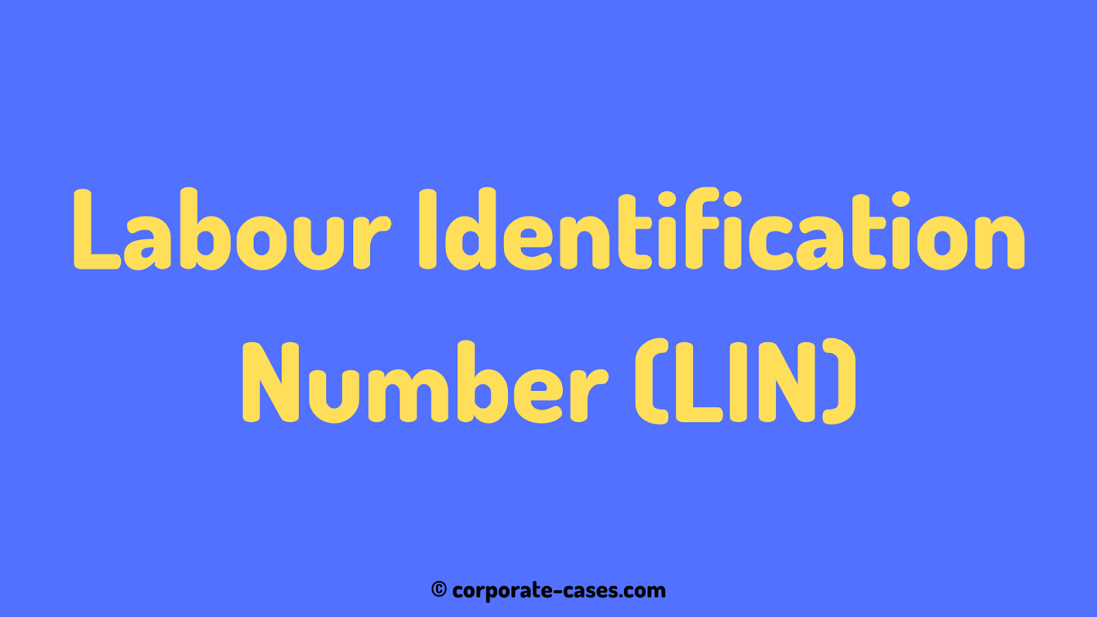 Labour Identification Number (LIN) - Know Your LIN