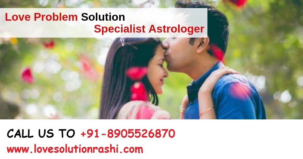 Love Problem Solution Specialist Astrologer