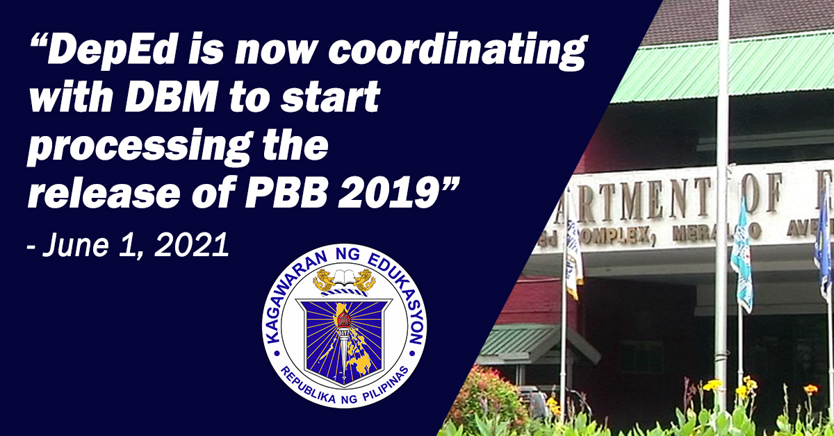 DepEd coordinates with DBM for the immediate release of PBB 2019 ...