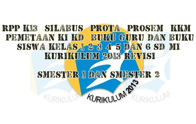 Rpp K13, Silabus, Prota, Prosem, Kkm, Pemetaan KI KD, Buku Guru Dan Buku Siswa Kelas 1,2,3,4,5 ...