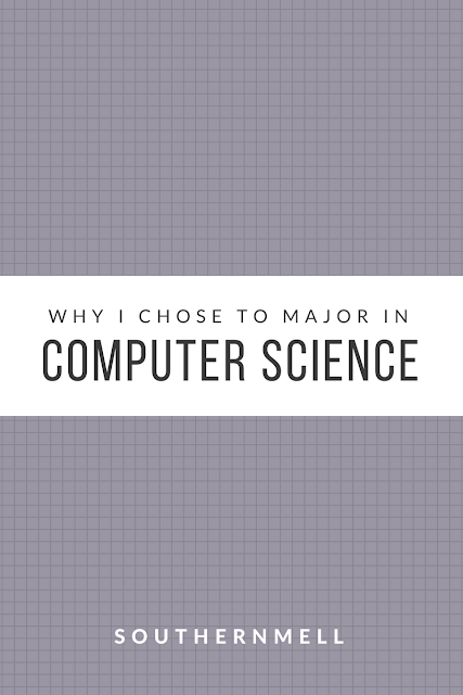 why I chose to major in computer science
