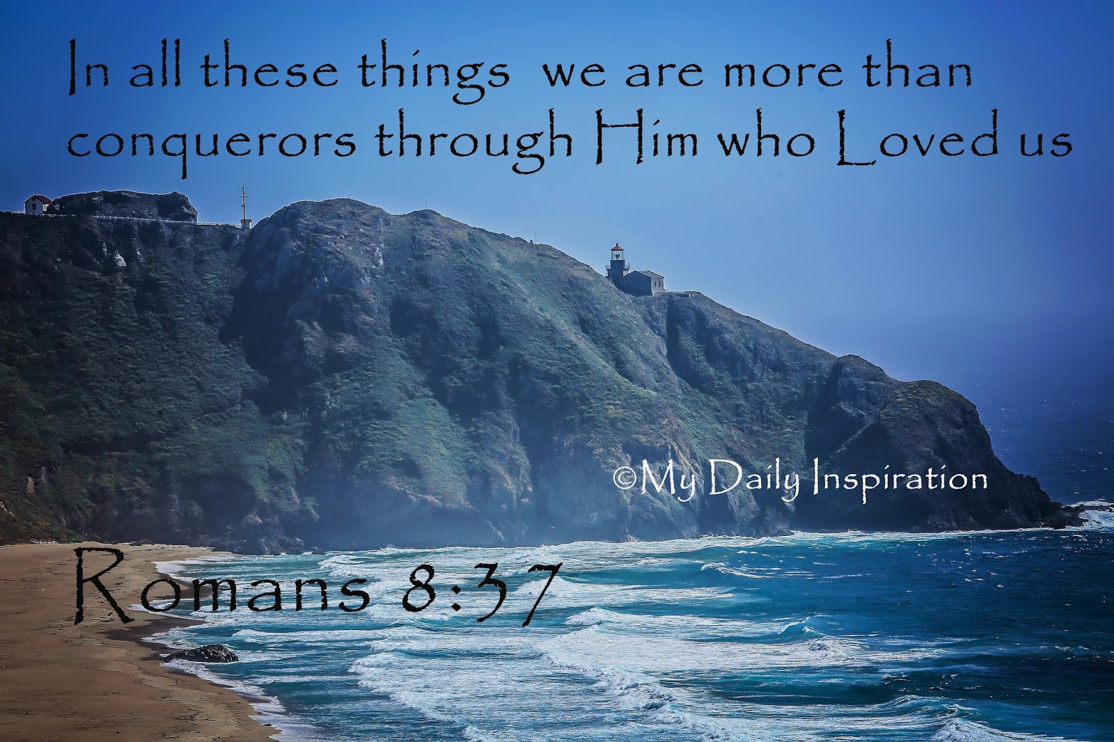 We are more than conquerors through him who loved us