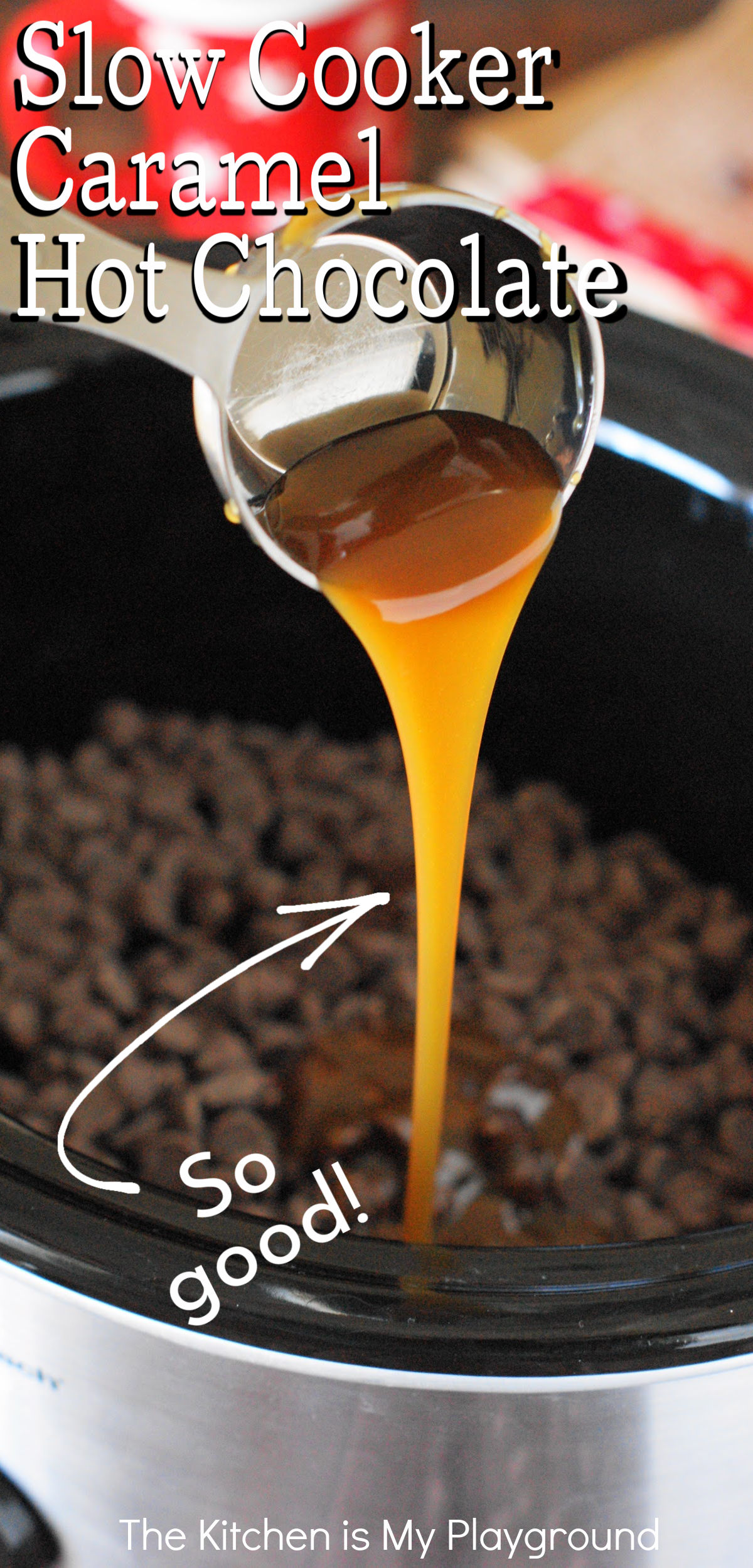 Slow Cooker Caramel Hot Chocolate | The Kitchen is My Playground