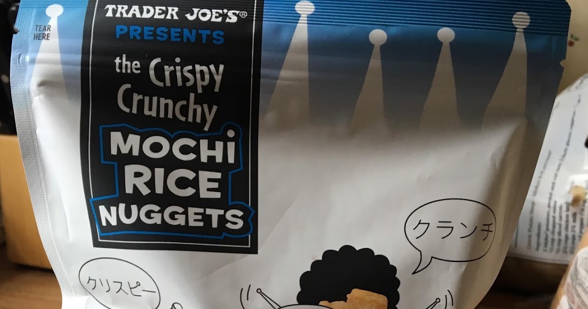 What's Good at Trader Joe's?: Trader Joe's Presents The Crispy Crunchy Mochi Rice Nuggets