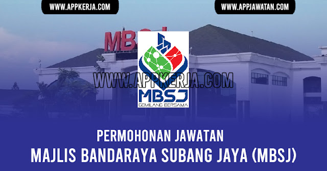 Jawatan Kosong di Majlis Bandaraya Subang Jaya (MBSJ) - Appkerja Malaysia