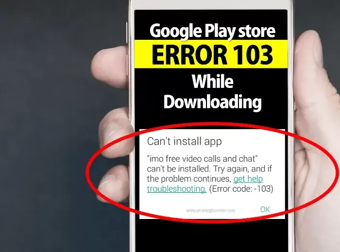 [Fixed] Error Code 103 in Google Play Store While Downloading Apps ...