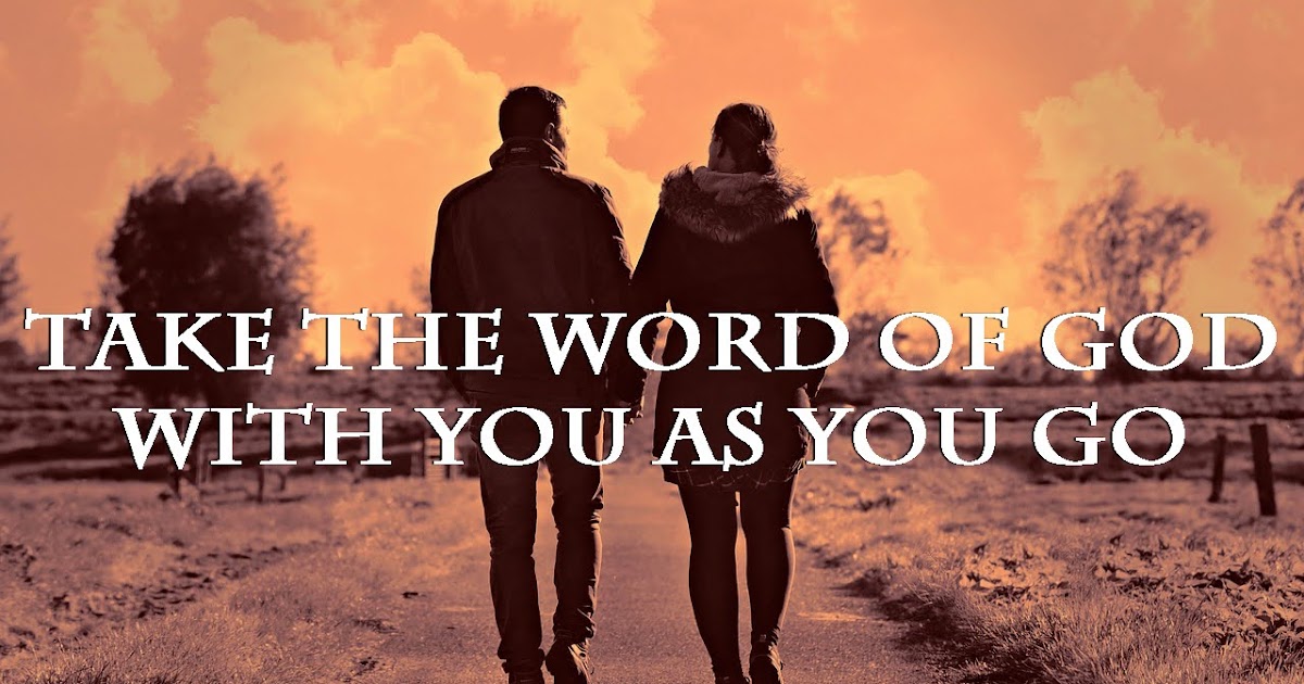Take the Word of God with you as you Go | GodSongs.net
