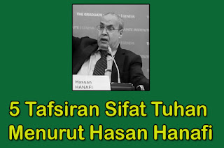 5 Tafsiran Sifat Tuhan Menurut Hasan Hanafi - Ato Menulis