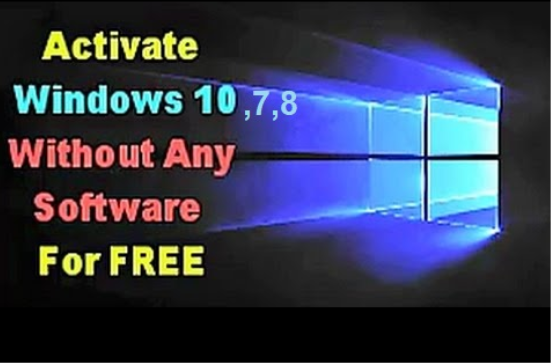 How to activate windows 10,7,8 operating systems without using any software
