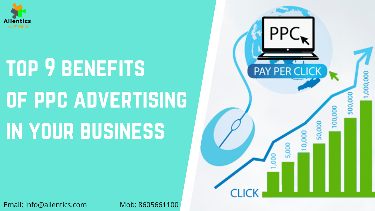 Top 9 Benefits of PPC Advertising in Your Business: Top 9 Benefits of ...