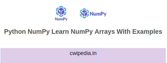 Python NumPy Learn NumPy Arrays With Examples