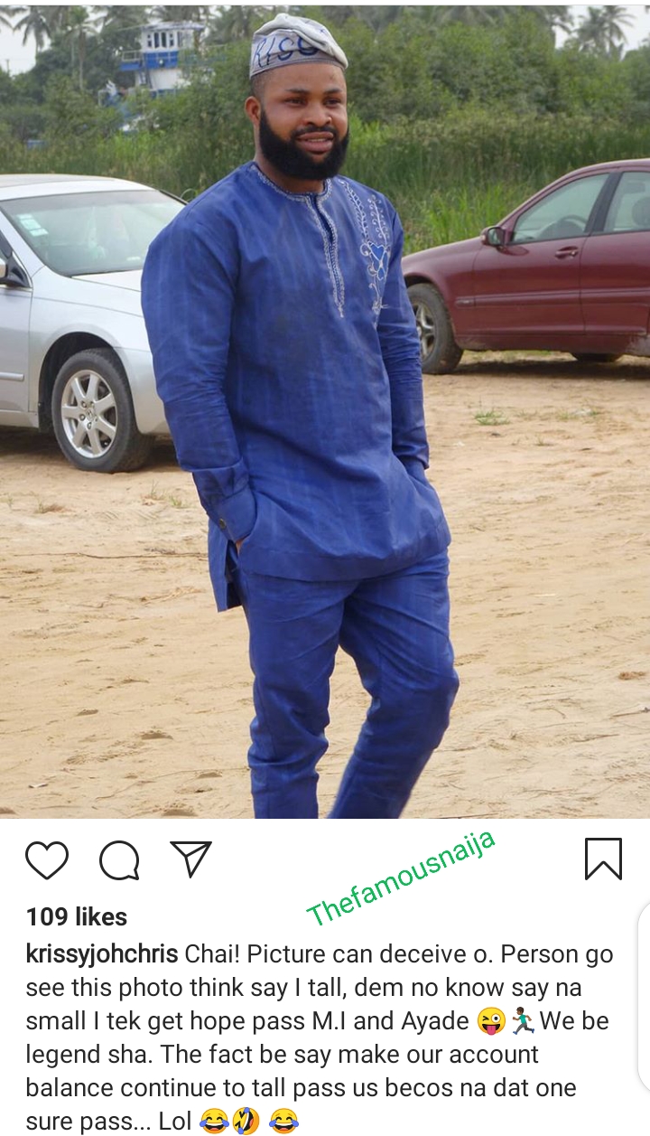 Joking about his height, Krissyjoh Chris shared this picture and wrote,