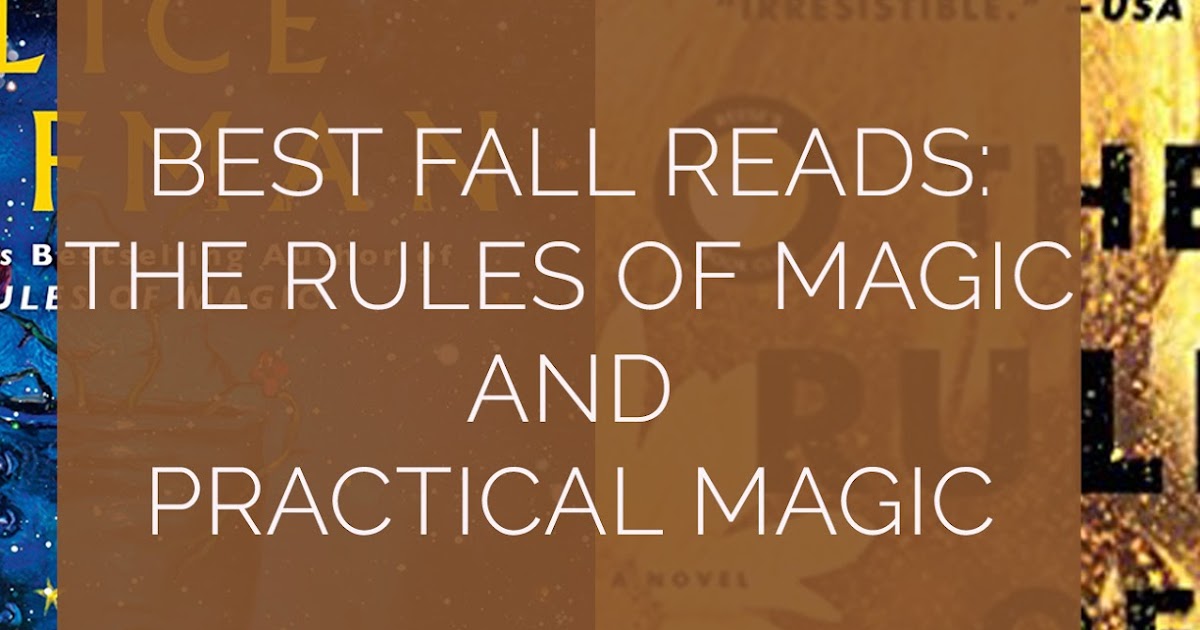 Current Obsession + Book Review: The Rules of Magic & Practical Magic ...