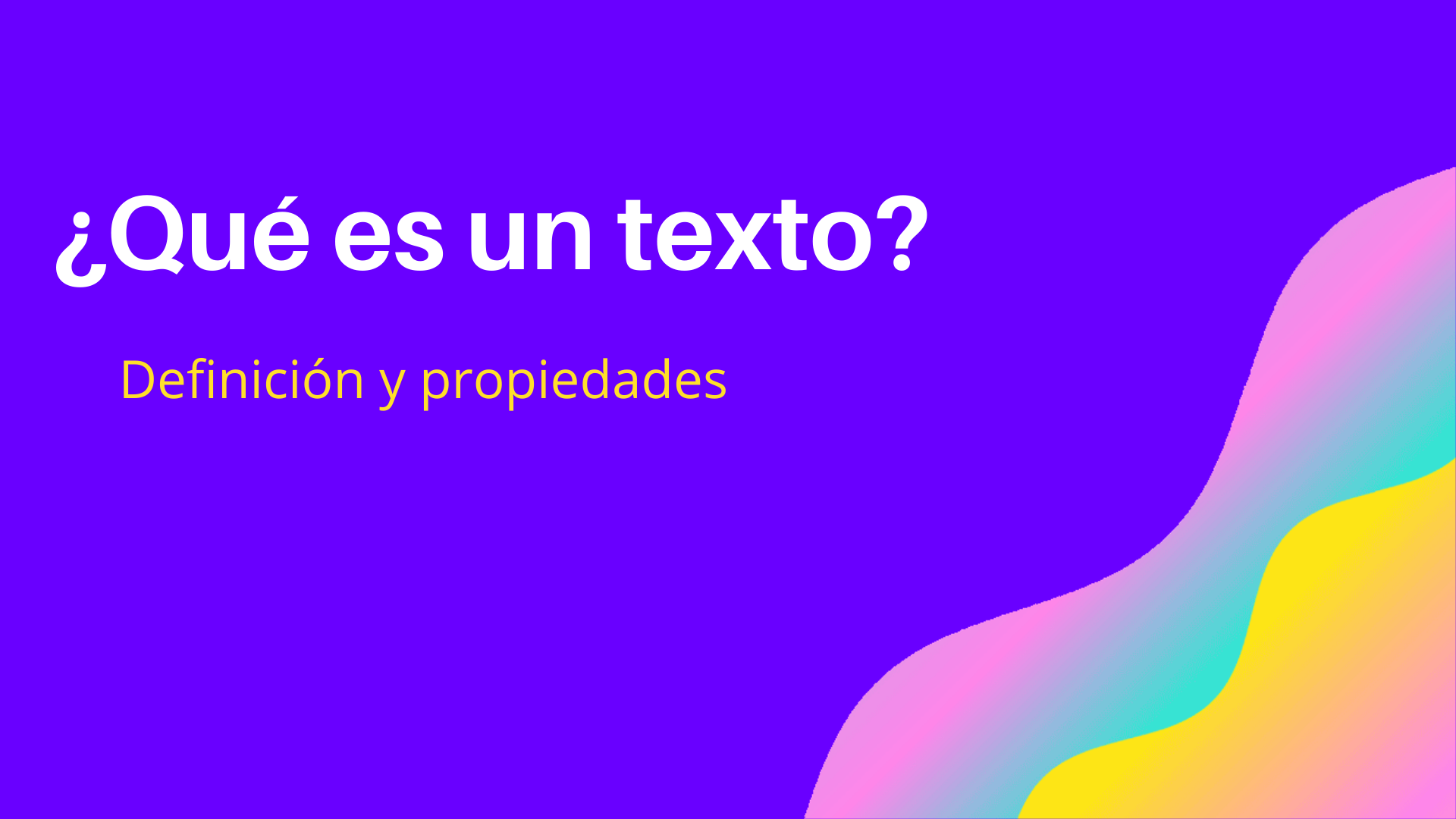 Definición y propiedades del texto