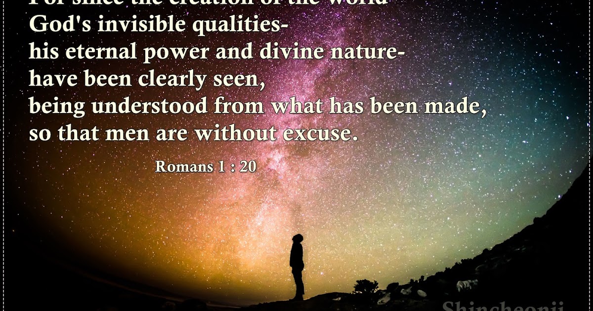 Bible Verses - God's invisible qualities have been clearly seen(Romans ...
