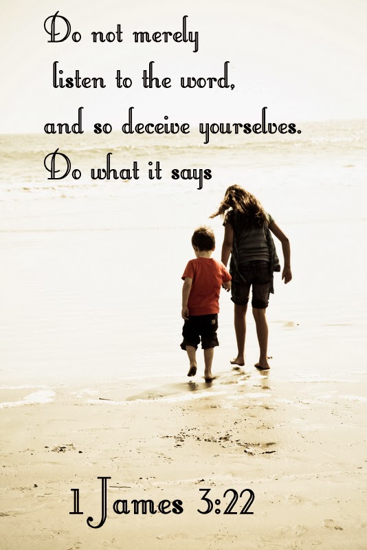 Do not merely listen to the word, and so deceive yourselves. Do what it ...