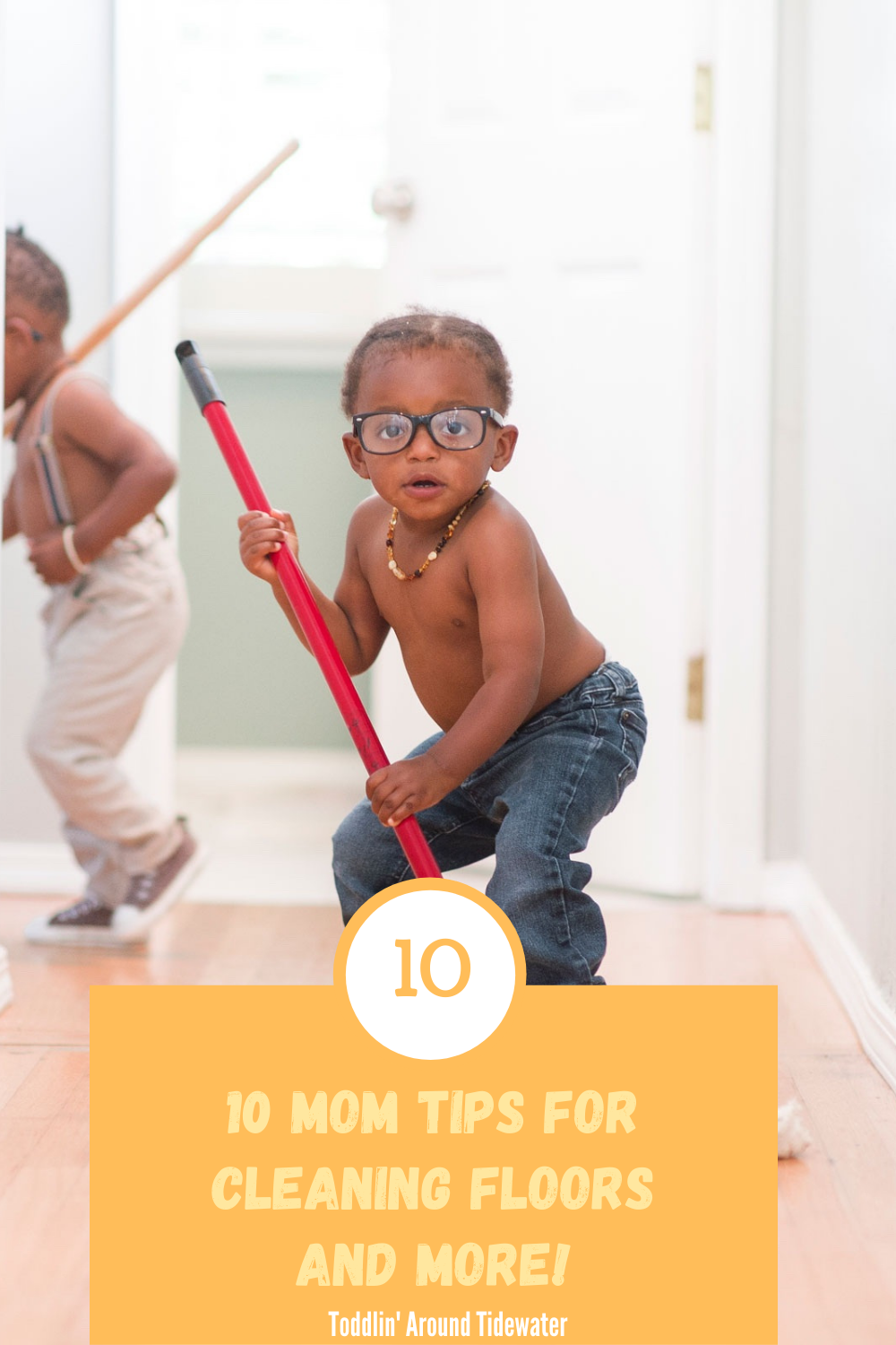 10 Mom Tips for Cleaning Floors and More! - Toddlin' Around Tidewater