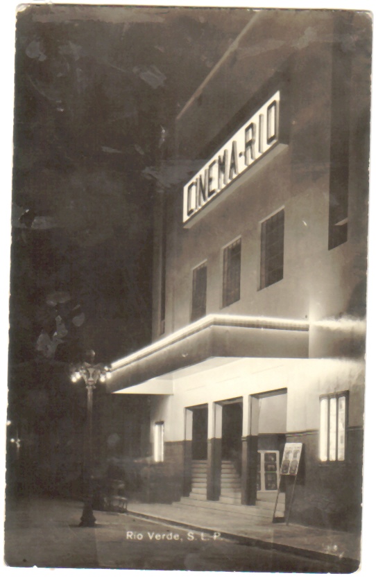 Teatros y cinemas ~ Rioverde en la Historia