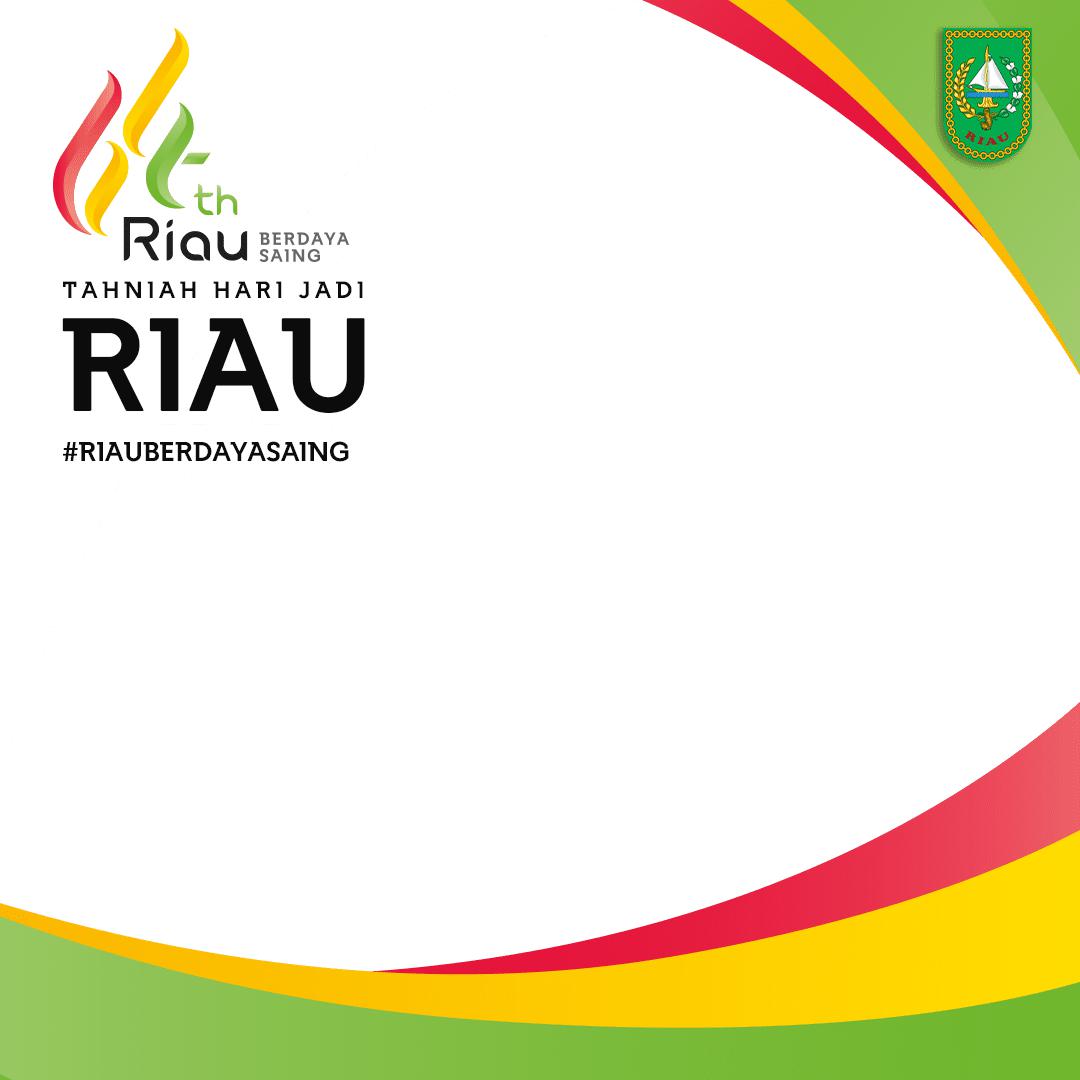 Twibbon Hari Jadi Provinsi Riau 2021, Peringatan Ulang Tahun ke-64 ...