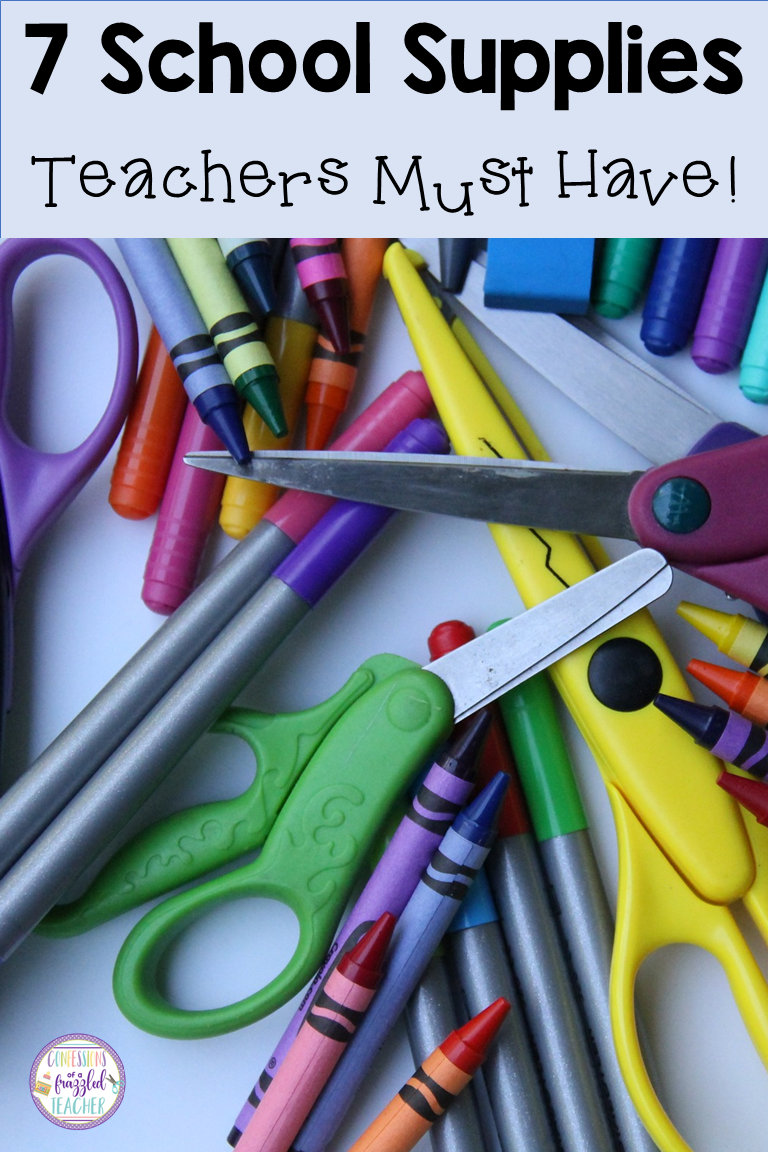 Confessions of a Frazzled Teacher: 7 School Supplies You Must Have!
