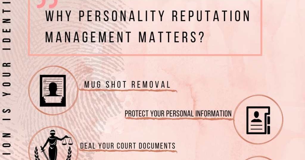 Online Reputation Manage: WHY PERSONALITY REPUTATION MANAGEMENT MATTERS?
